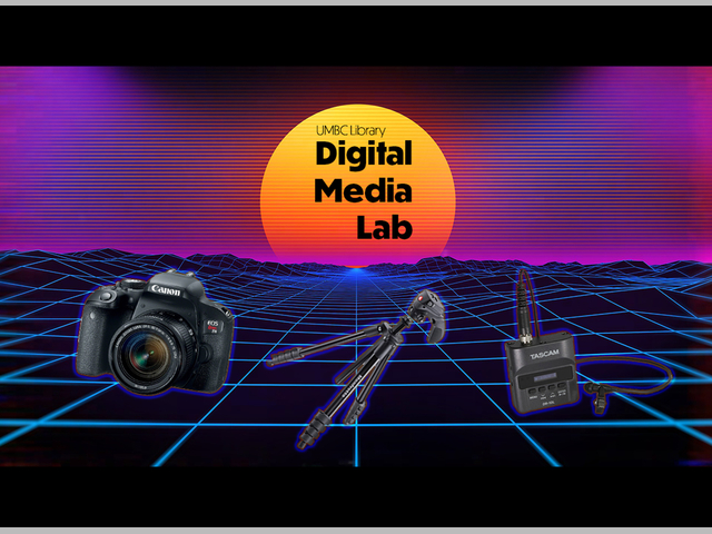 Visit the Digital Media Lab! · UMBC Department of Education · myUMBC Visit the Digital Media Lab! · UMBC Department of Education · myUMBC